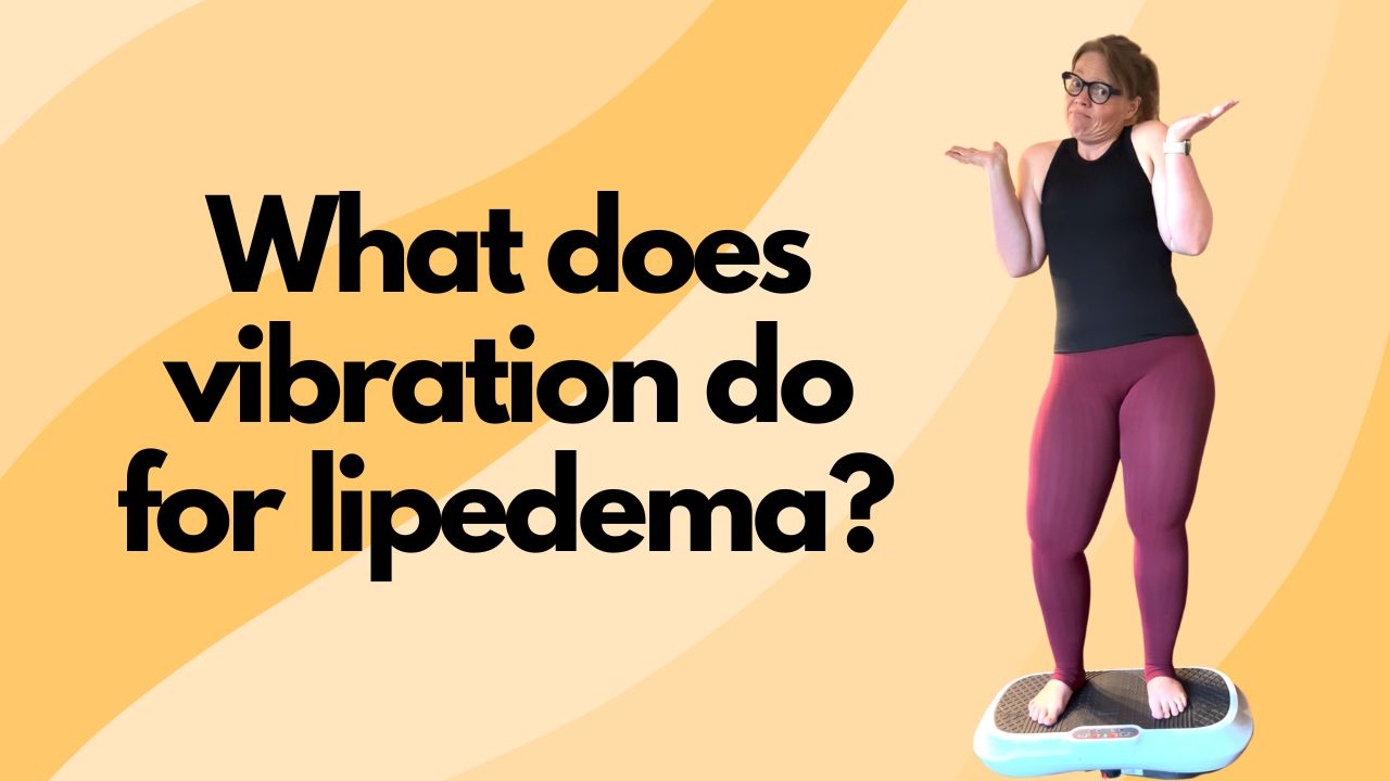 How Vibration Plates Help Manage Lipedema Symptoms – Sturdy Woman